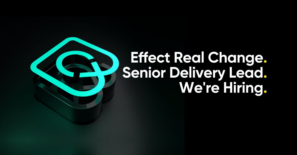 Senior Delivery Lead - Effect Real Change | BankClarity